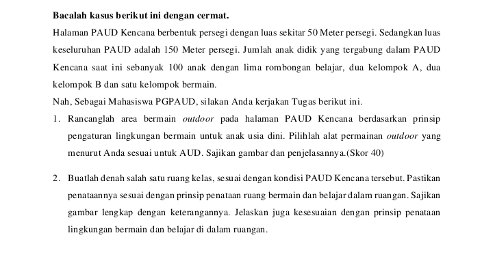 bacalah kasus berikut ini dengan cermat. halaman paud kencana berbentuk ...
