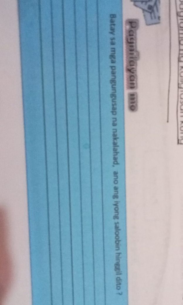Ragnilayan Mo Batay Sa Mga Pangungusap Na Nakalahad, Ano Ang Iyong ...